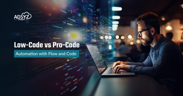 Low-Code vs Pro-Code | Automation with Flow and Code - ABSYZ