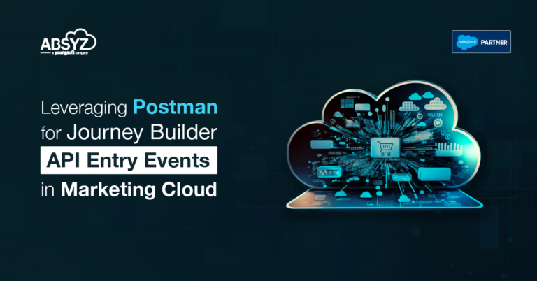 Postman for Journey Builder API Entry Events in Marketing Cloud - ABSYZ
