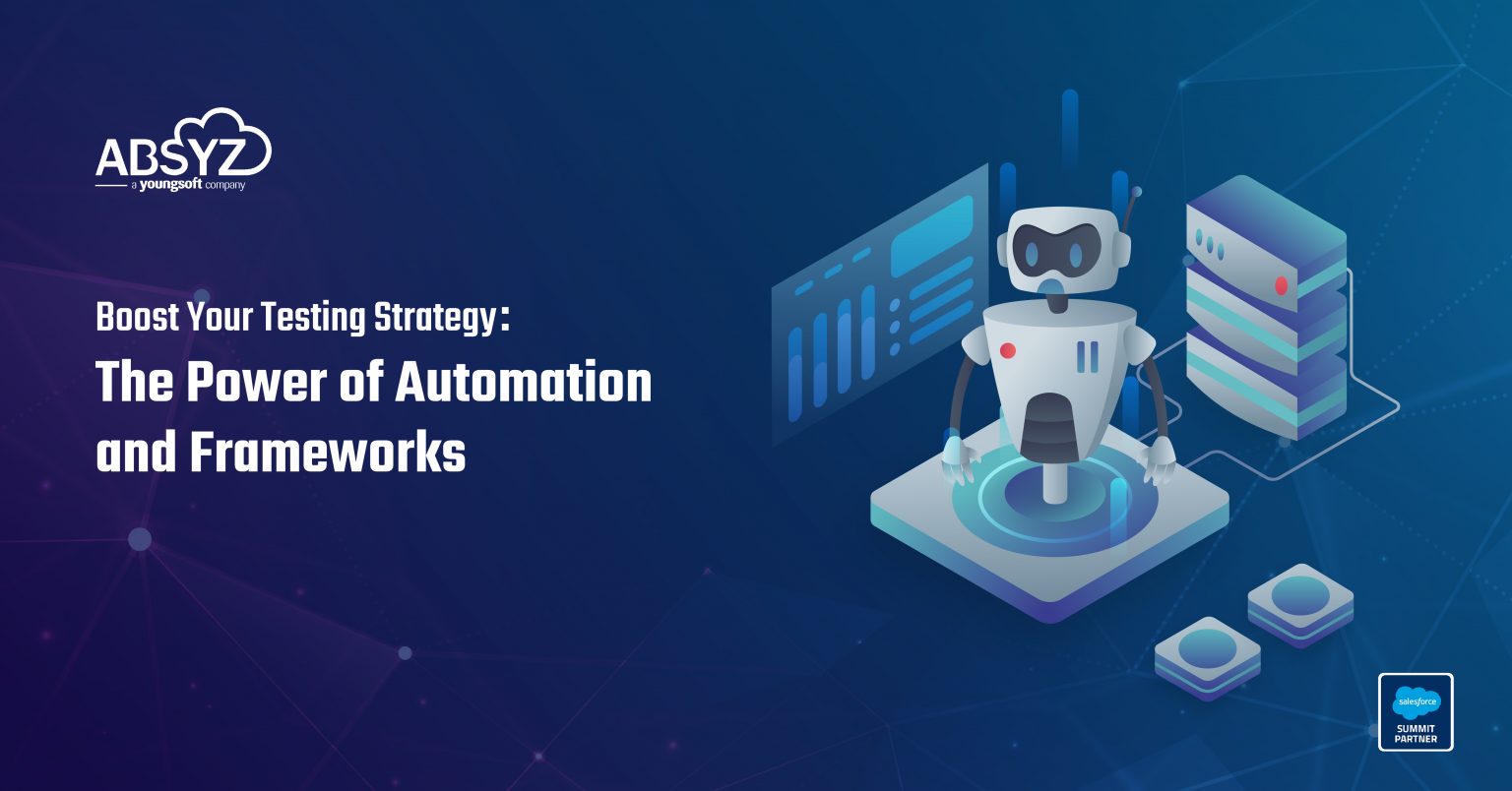 Boost Your Testing Strategy: The Power of Automation and Frameworks