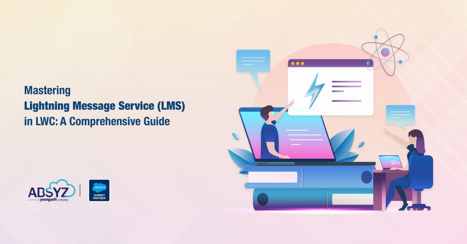 Mastering Lightning Message Service (LMS) in LWC: A Comprehensive Guide