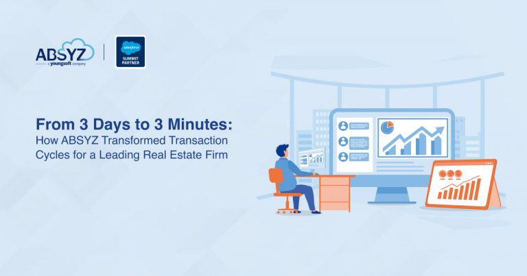 How ABSYZ Transformed Transaction Cycles for a Leading Real Estate Firm