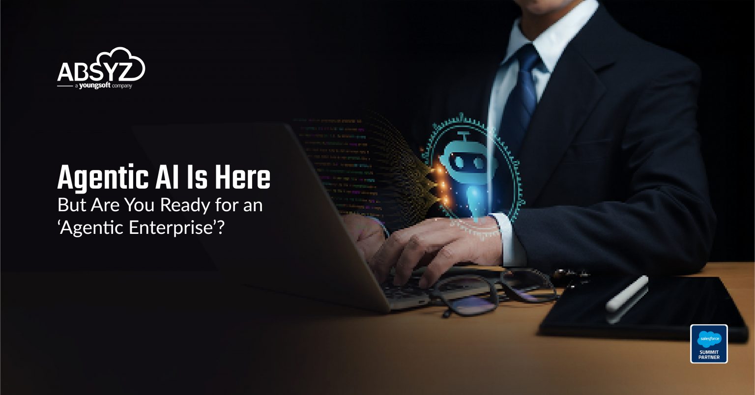 Agentic AI Is Here - But Are You Ready for an ‘Agentic Enterprise’?